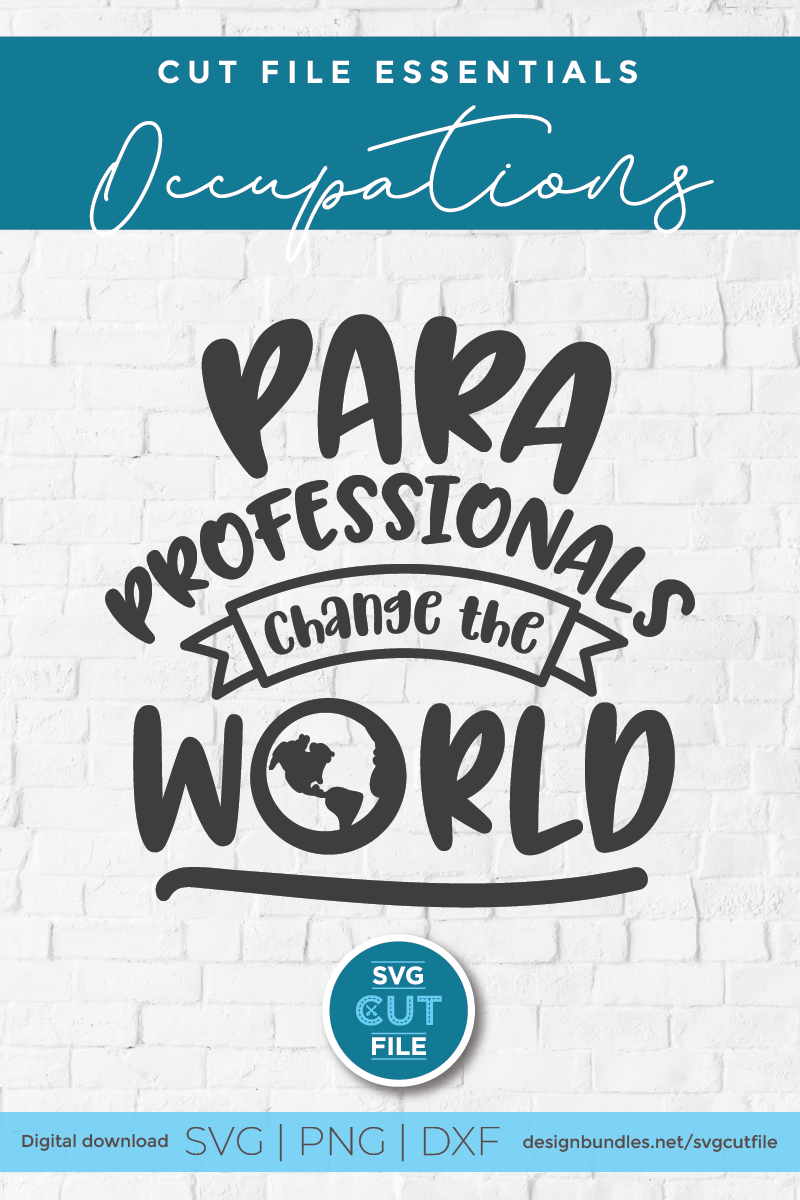 para-professionals-change-the-world-a-paraprofessional-svg