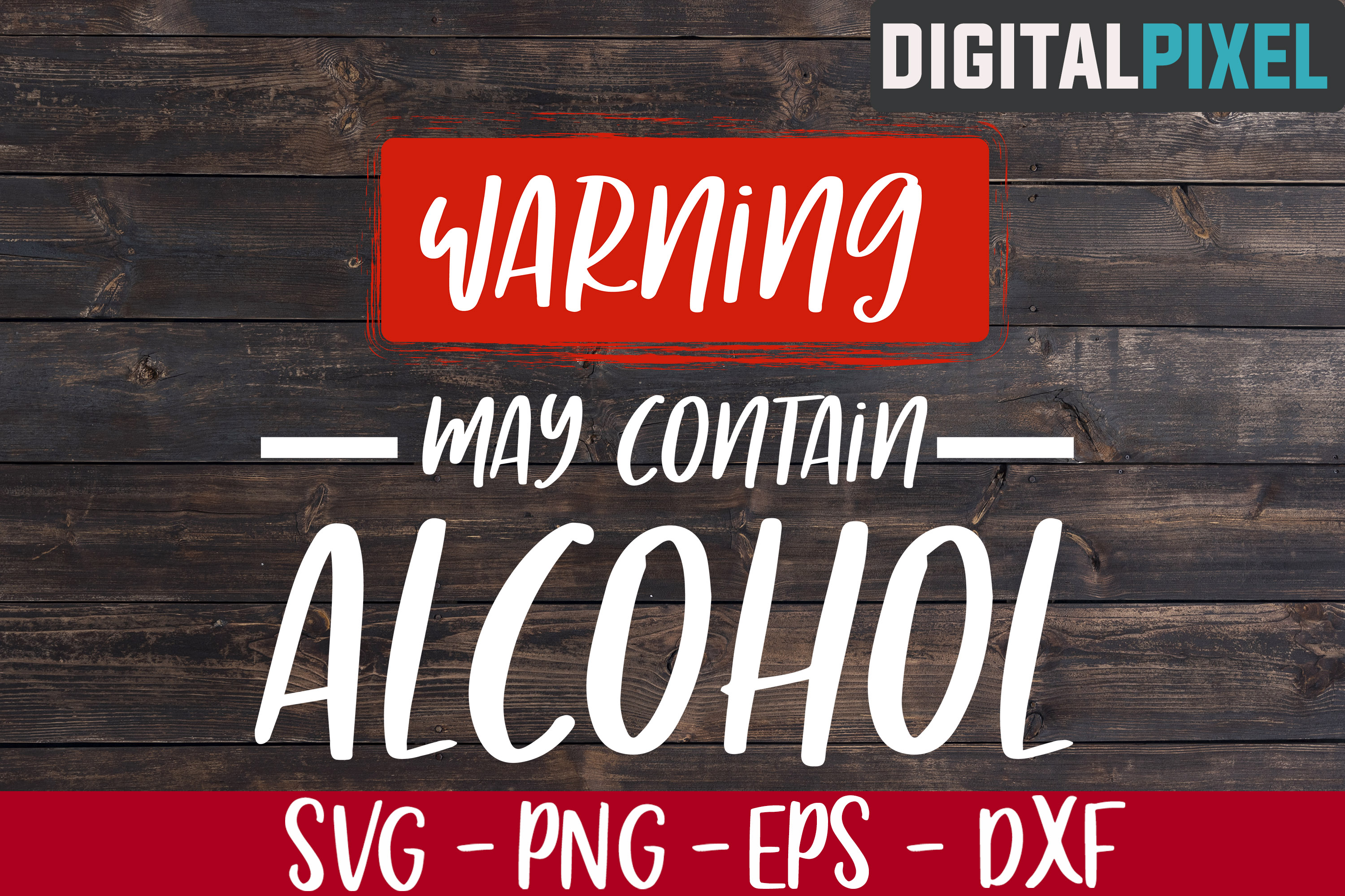 Warning May Contain Alcohol SVG PNG EPS Circut Cut