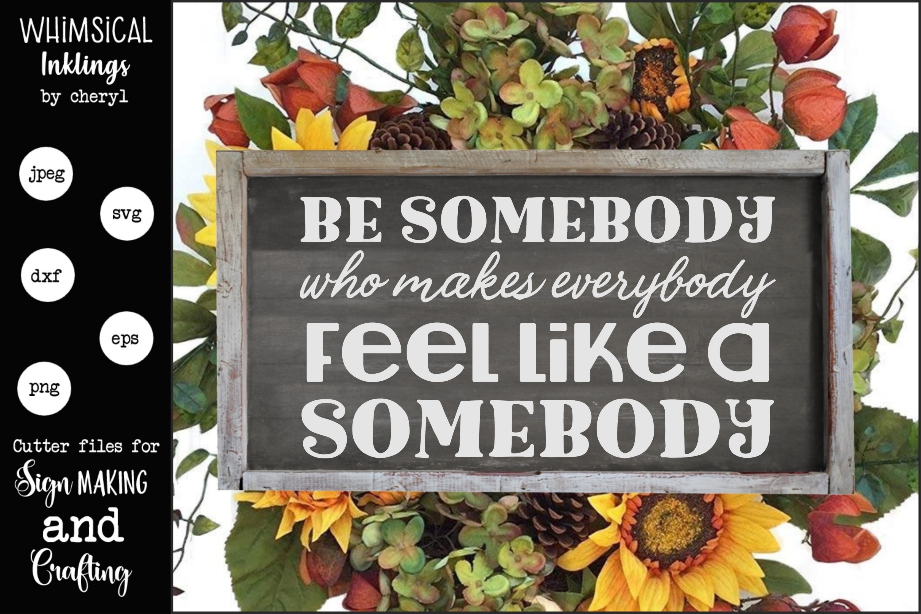 Be Somebody SVG (307039) | SVGs | Design Bundles