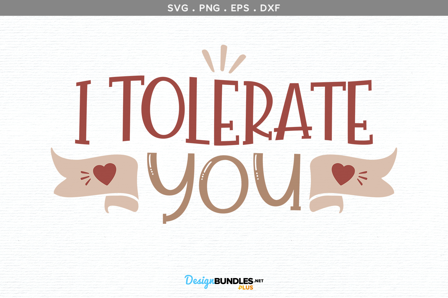 I Tolerate You - svg, printable