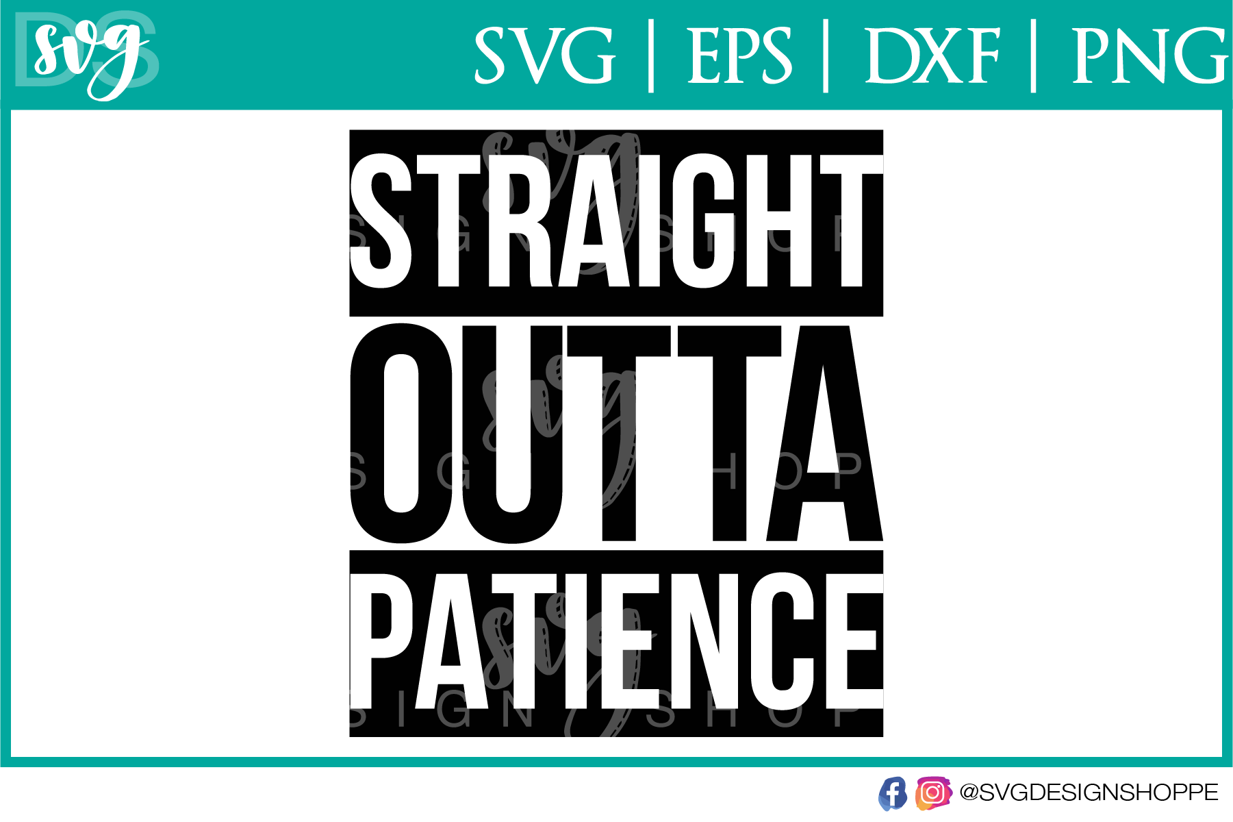 Straight Outta Patience SVG File (110277) | SVGs | Design Bundles
