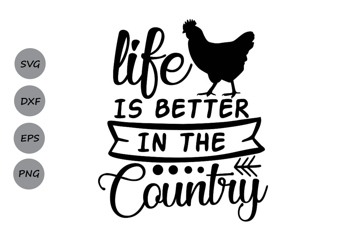 Life Is Better In The Country Svg, Country Life Svg. (292502) | SVGs ...