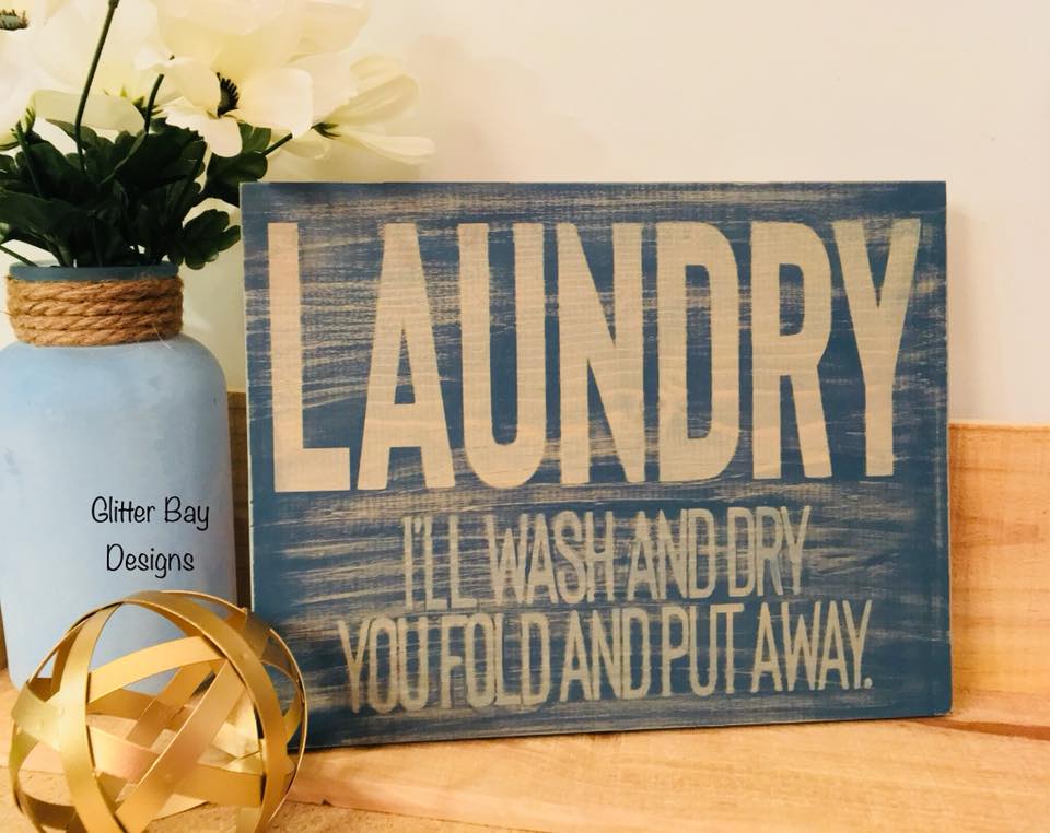 Laundry. I'll Wash And Dry. You Fold And Put Away Sign.
