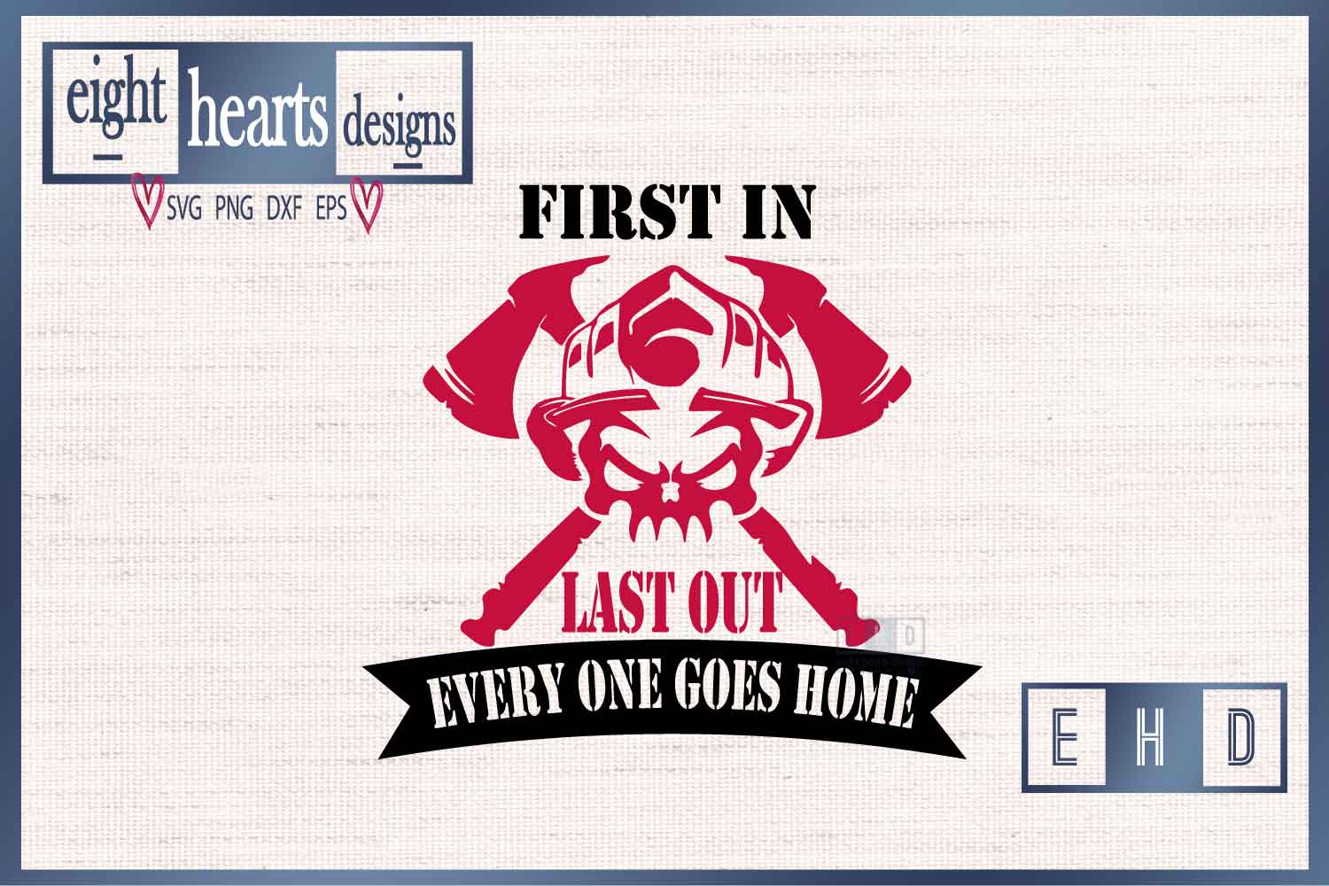 First In Last Out Every One Goes Home - SVG PNG DXF