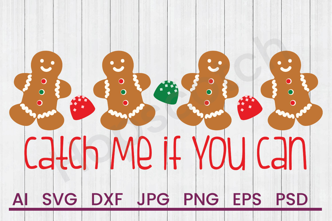 Gingerbread Man SVG, Catch Me SVG, DXF File, Cuttatable File