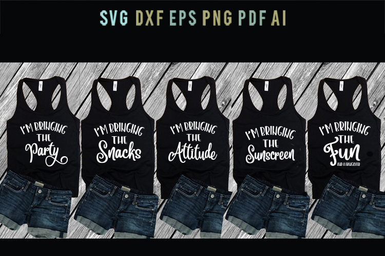 I'm bringing the attitude,party,fun,girls trip svg, bundle
