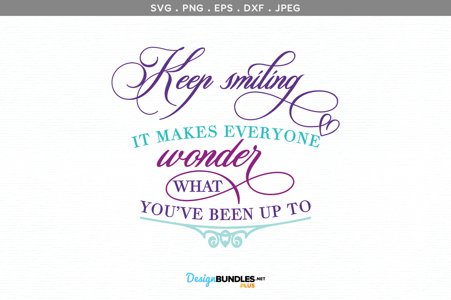 Keep smiling - svg cut file & printable