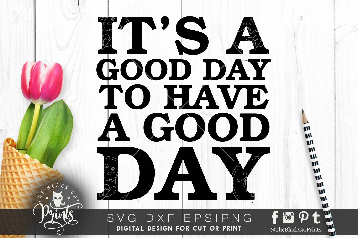 It's a good day to have a good day SVG DXG PNG EPS (36665) | Cut Files ...