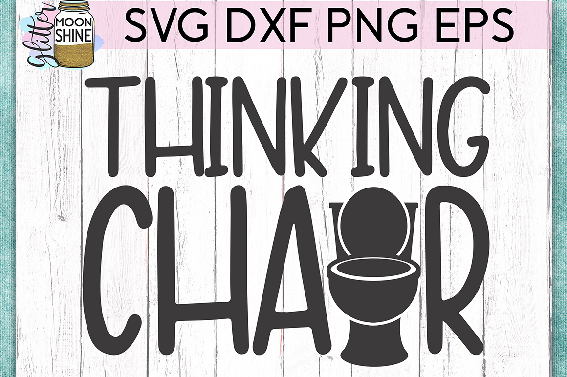 Thinking Chair Bathroom SVG DXF PNG EPS Cutting Files (190131) | SVGs ...