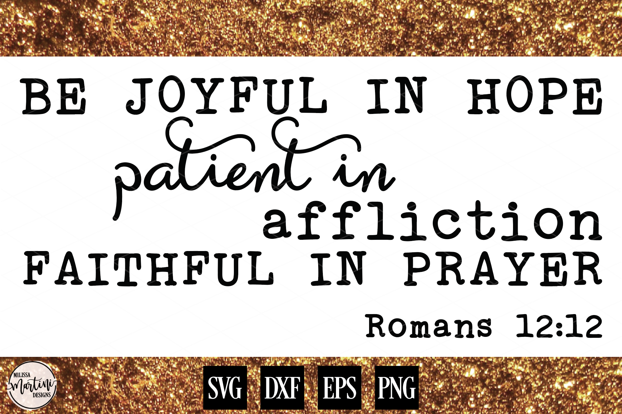 Be Joyful In Hope, Patient in Affliction, Faithful in Prayer