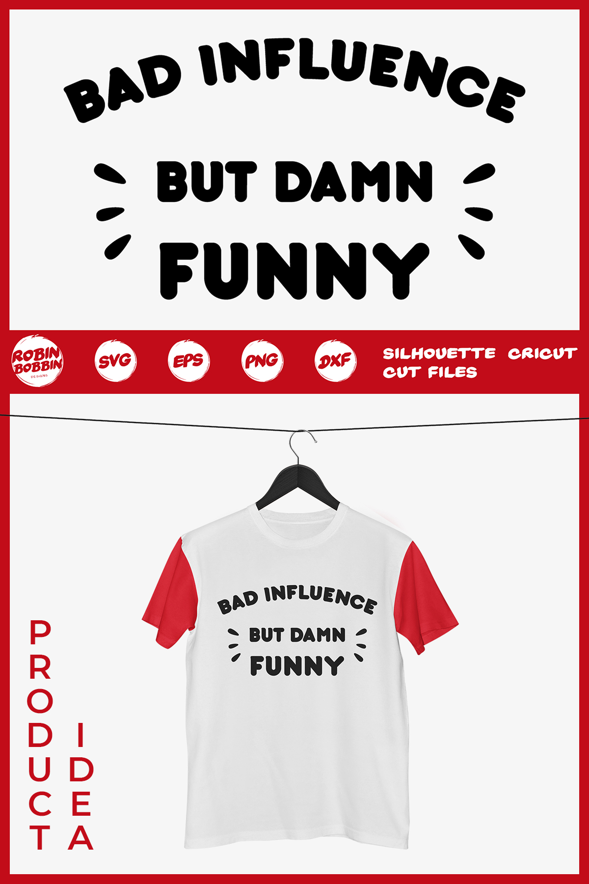 Bad Influence But Damn Funny SVG - Funny Quotes SVG (293768) | Cut ...