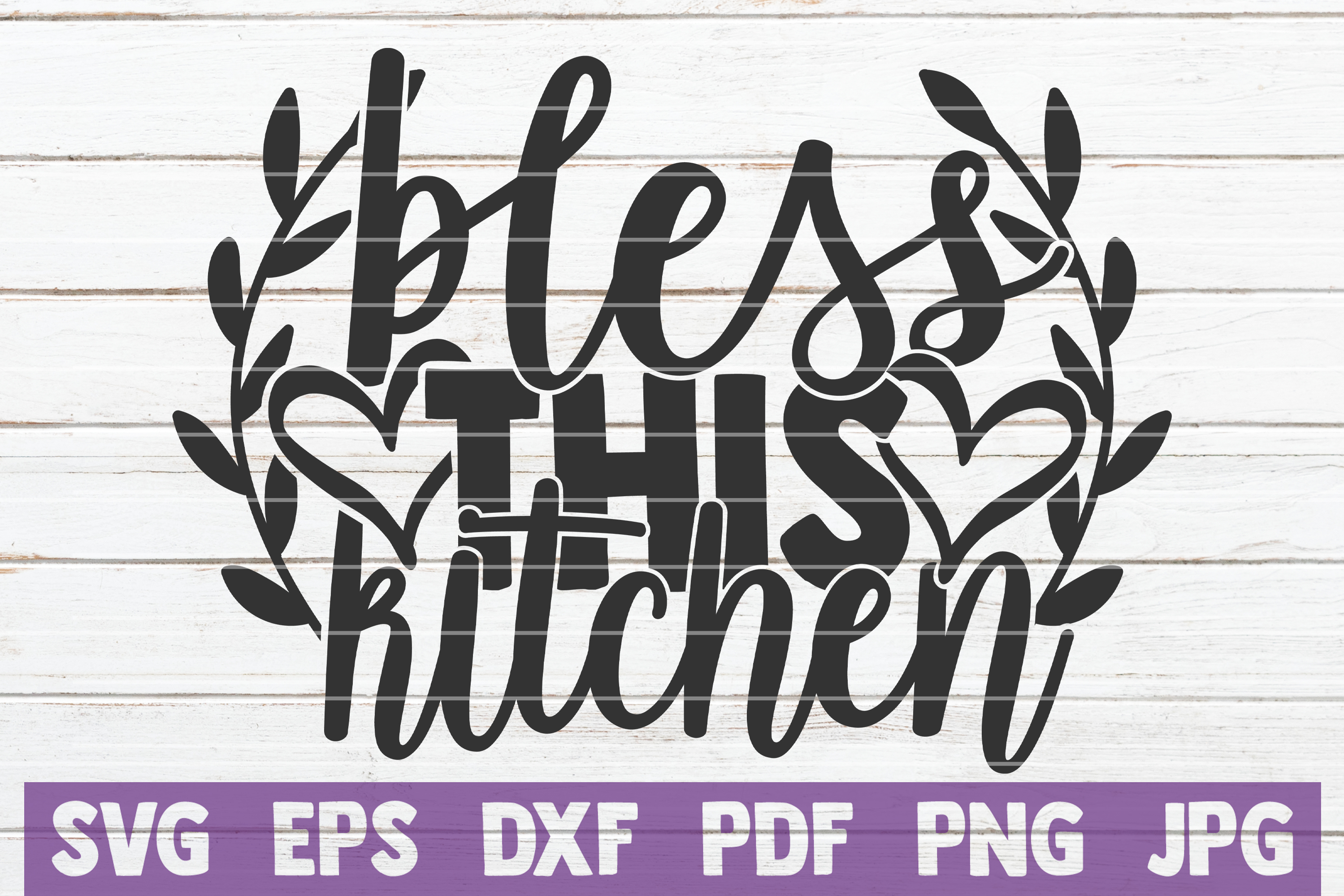 Bless This Kitchen SVG Cut File