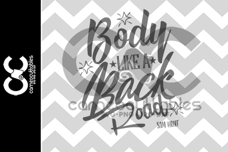 Body Like A Back Road SVG,JPG,PNG,DXF (209547) | SVGs | Design Bundles