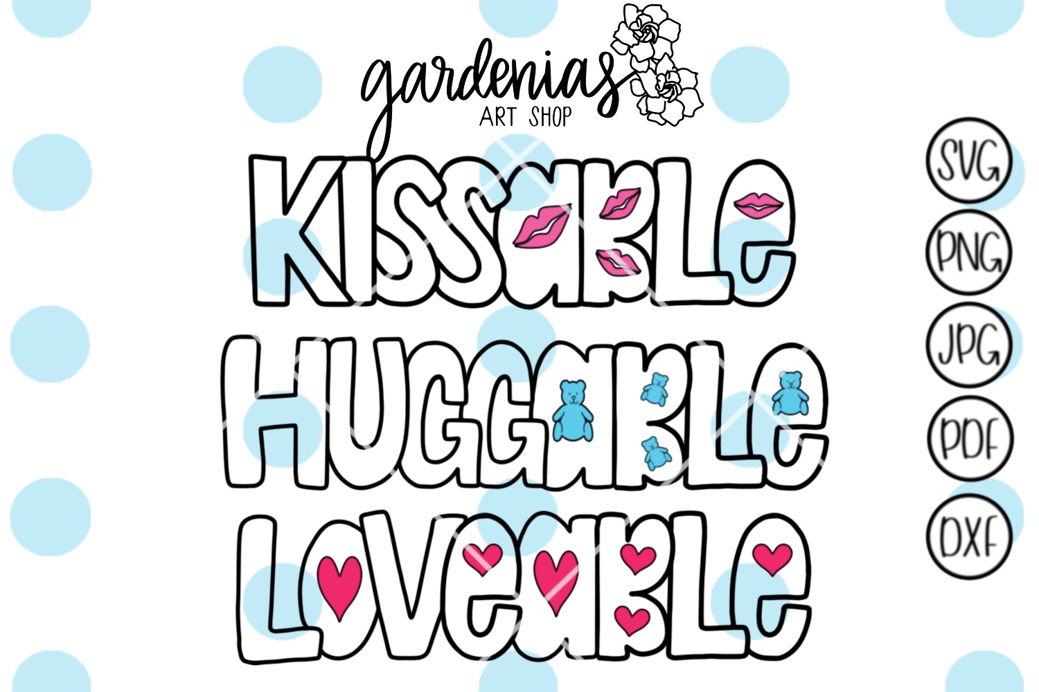 Kissable Huggable Loveable svg (101148) | SVGs | Design Bundles