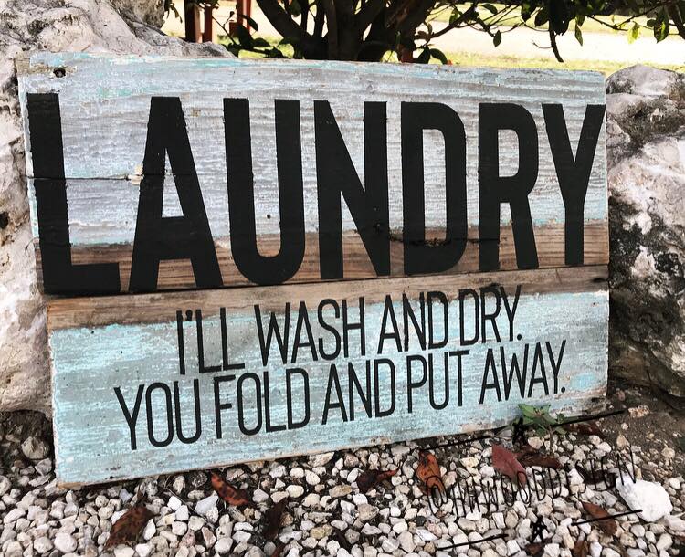 Laundry. I'll Wash And Dry. You Fold And Put Away Sign.