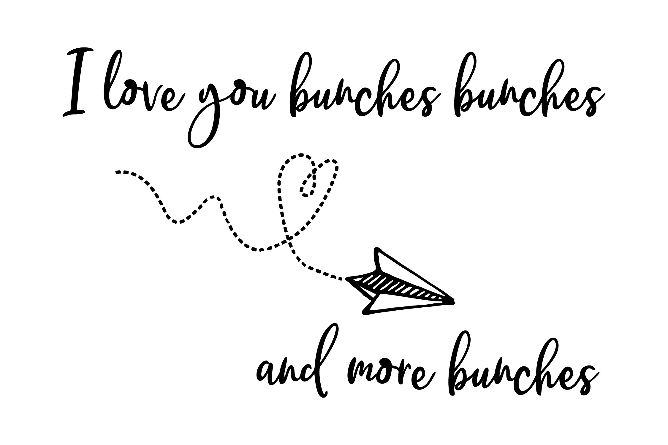 I love you bunches - SVG EPS PNG