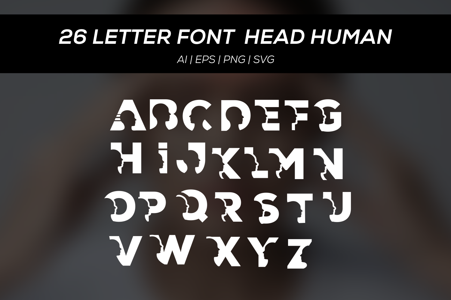 26 LETTER FONT with head human