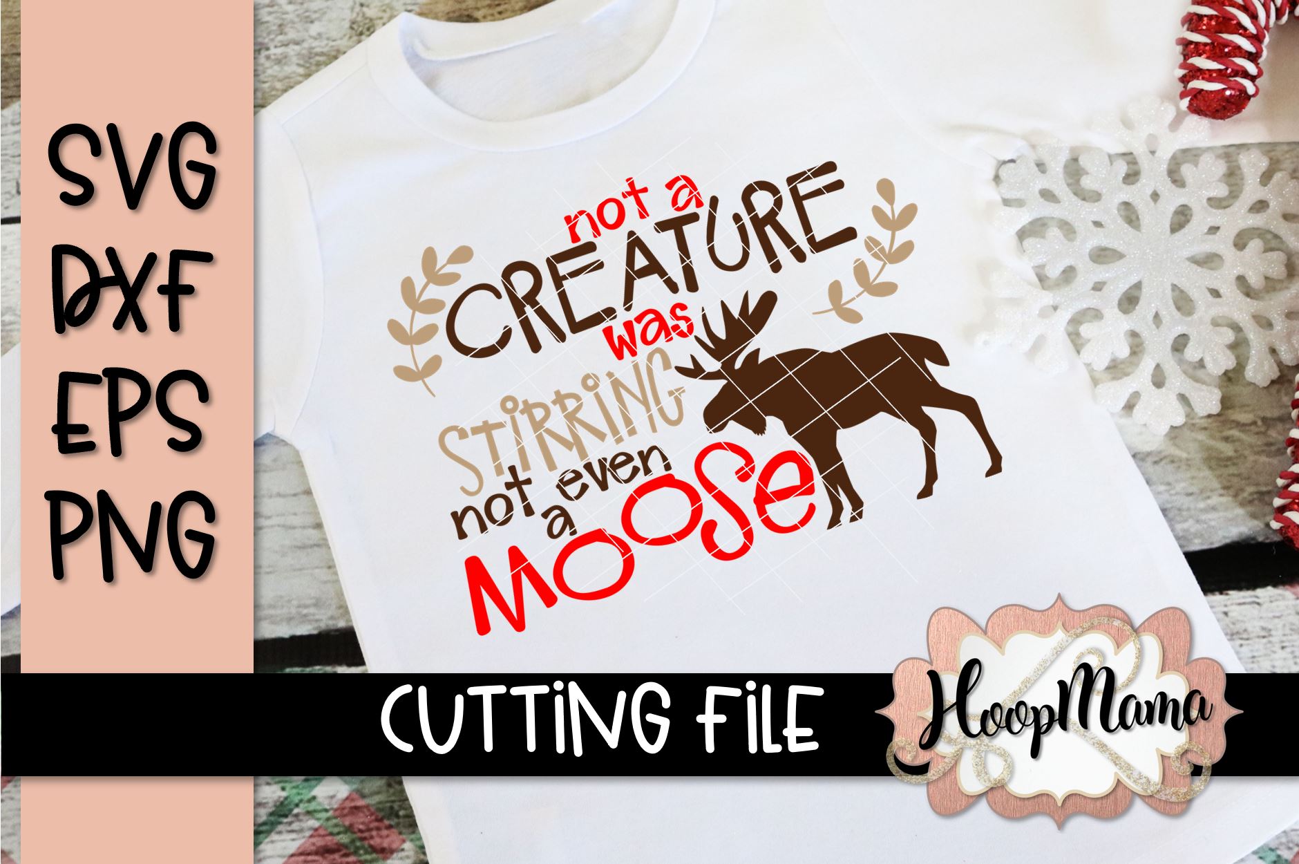 Not A Creature Was Stirring Not Even A Moose - Christmas SVG (148813 ...