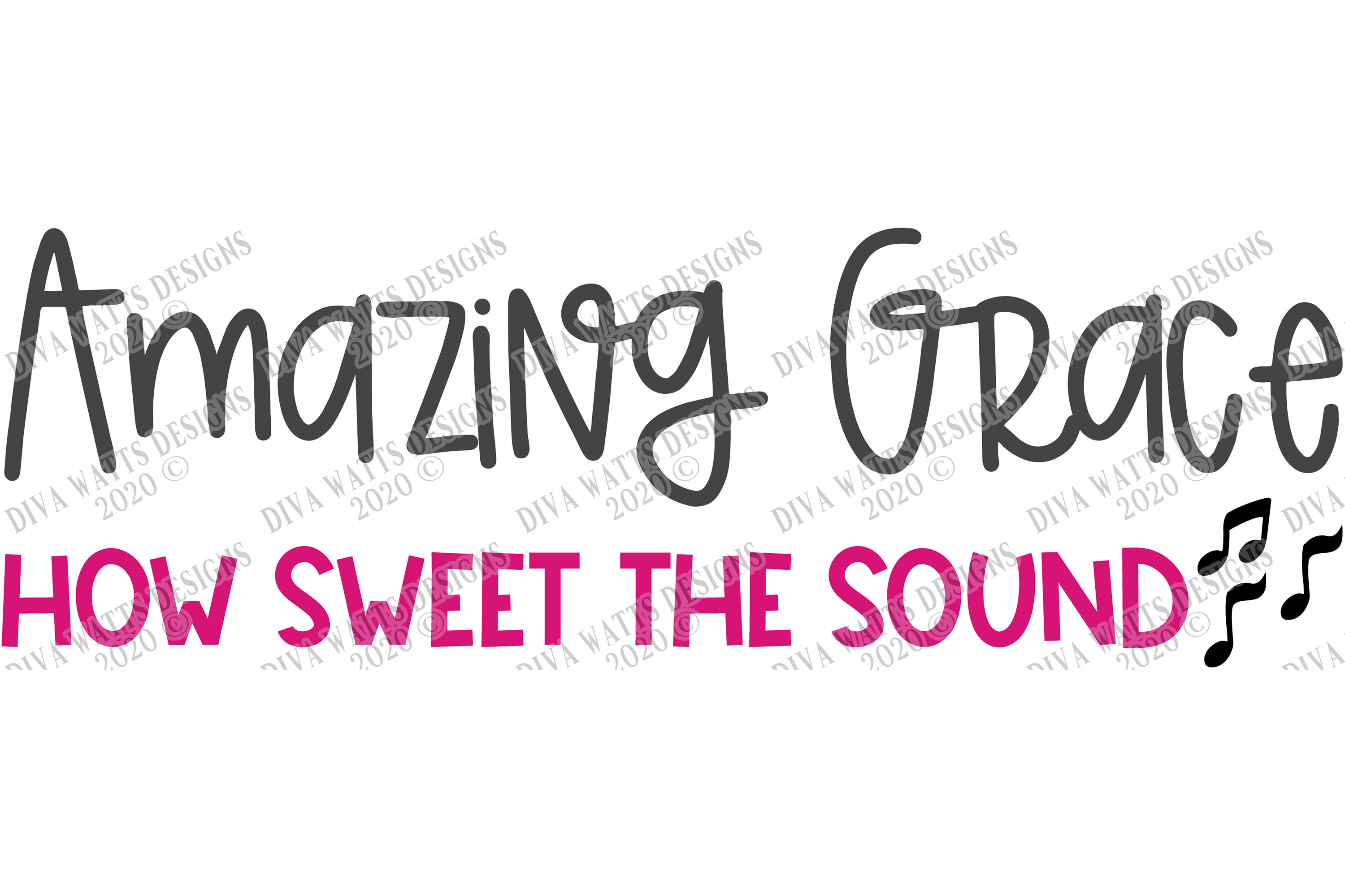 Amazing Grace How Sweet The Sound - SVG - Music Notes - PNG