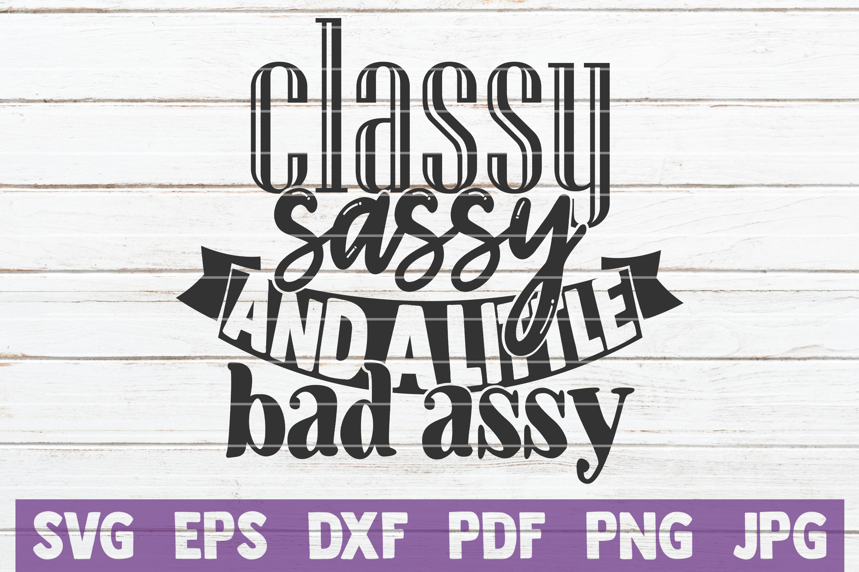 Sassy SVG Bundle | SVG Cut Files