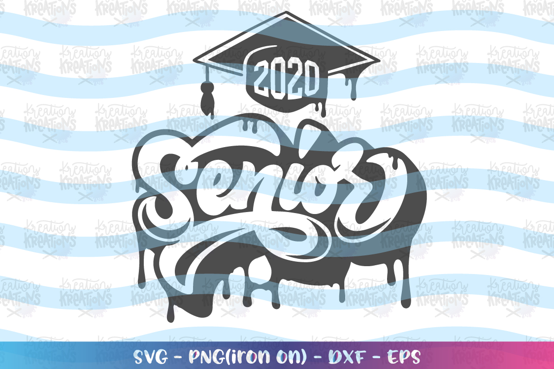 Graduation svg Senior 2020 SVG Dripping graffiti class
