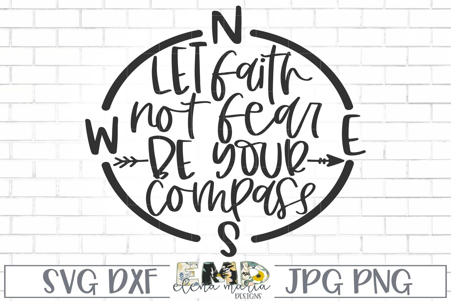 Let Faith Not Fear Be Your Compass SVG Cutting File