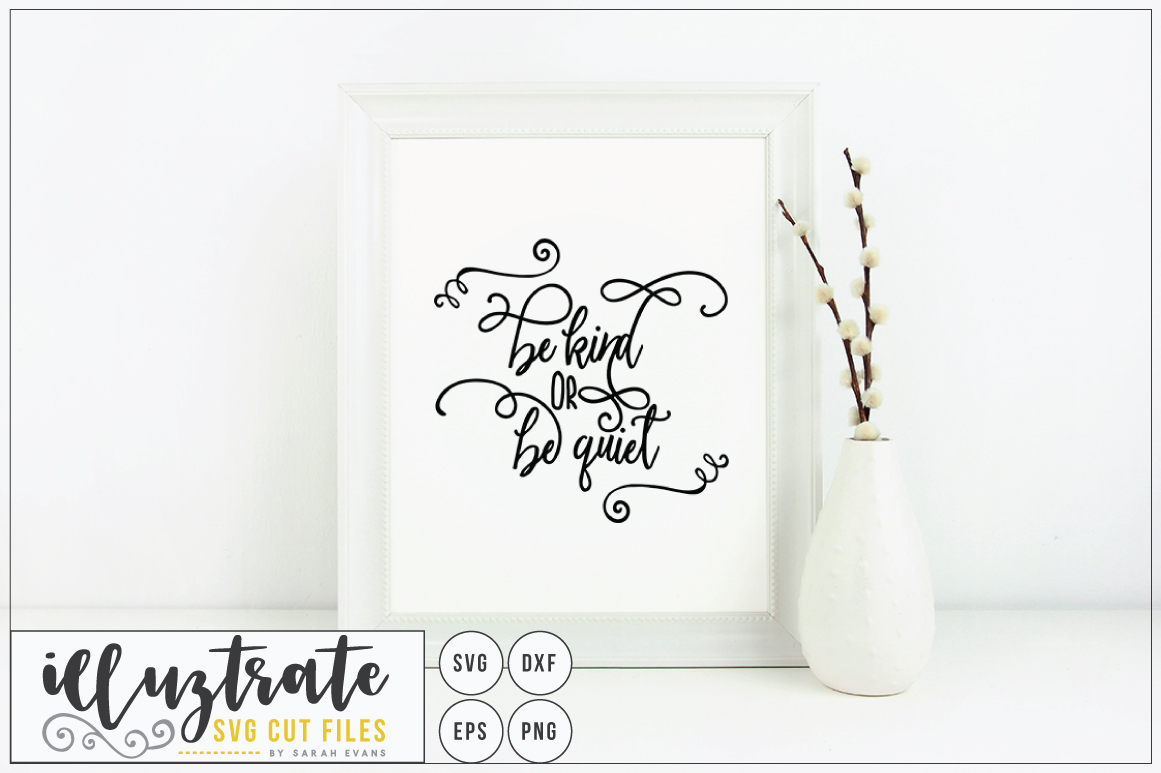 Be Kind svg, be quiet svg, quote fcm, be kind svg cut file
