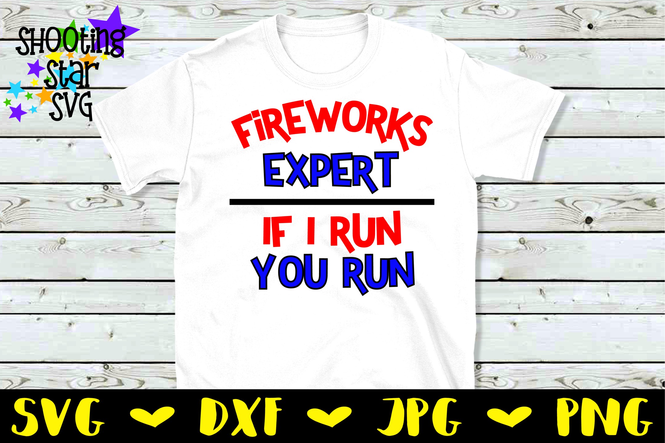 Fireworks Expert If I Run You Run - Fourth of July SVG (268025) | Cut ...