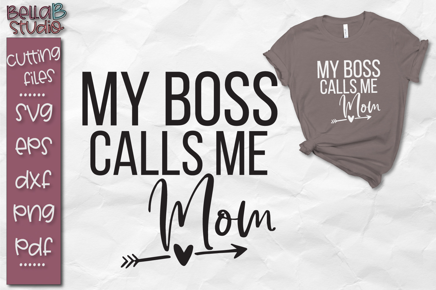 My Boss Calls Me Mom SVG, Funny Mom SVG, Motherhood