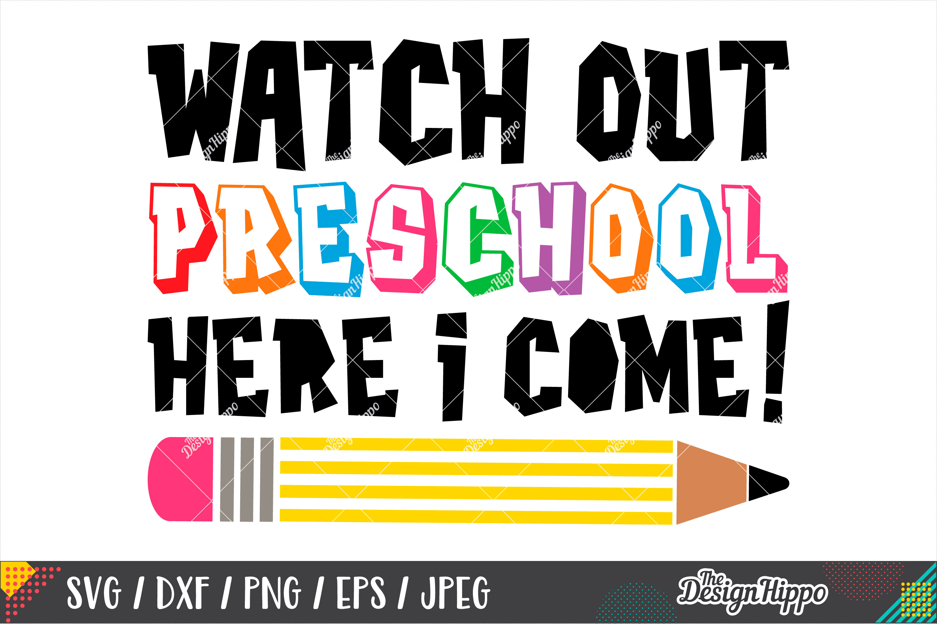 Watch Out Preschool Here I Come SVG, School SVG DXF PNG File (297031 ...