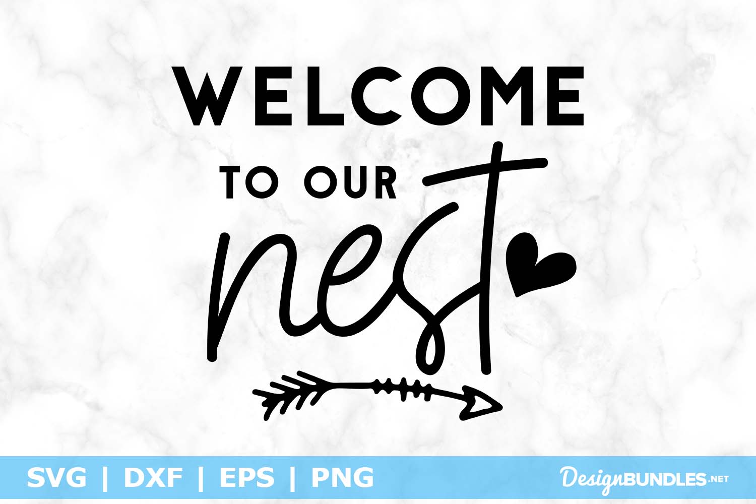 Welcome To Our Nest SVG File