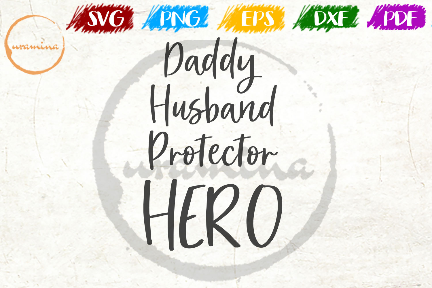 Daddy Husband Protector Hero Father's Day Quote Art