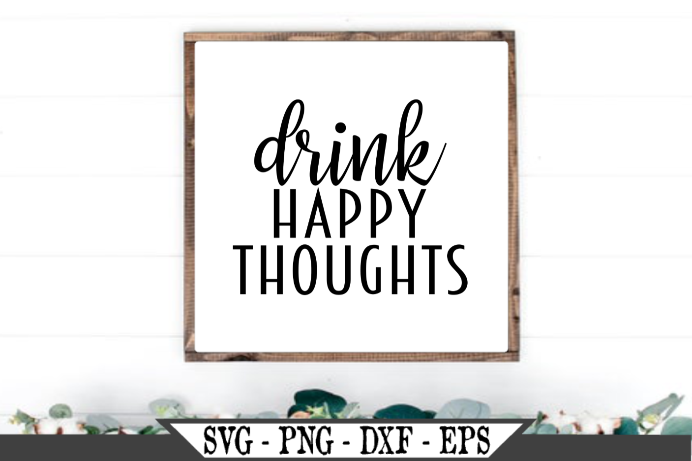 Drink Happy Thoughts SVG (476995) | SVGs | Design Bundles