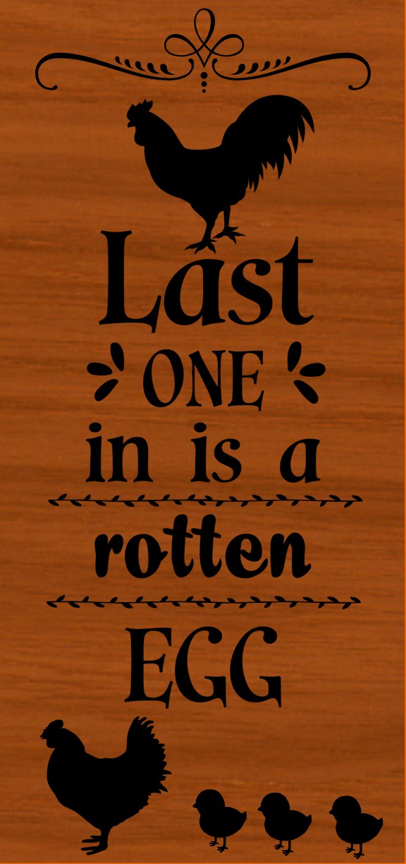 Last one in is a rotten egg