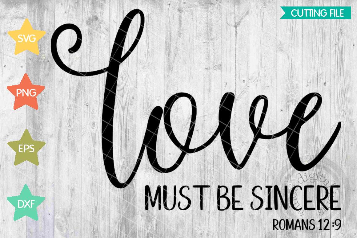 Love Must Be Sincere svg, Romans 12 9 (193084) | SVGs | Design Bundles