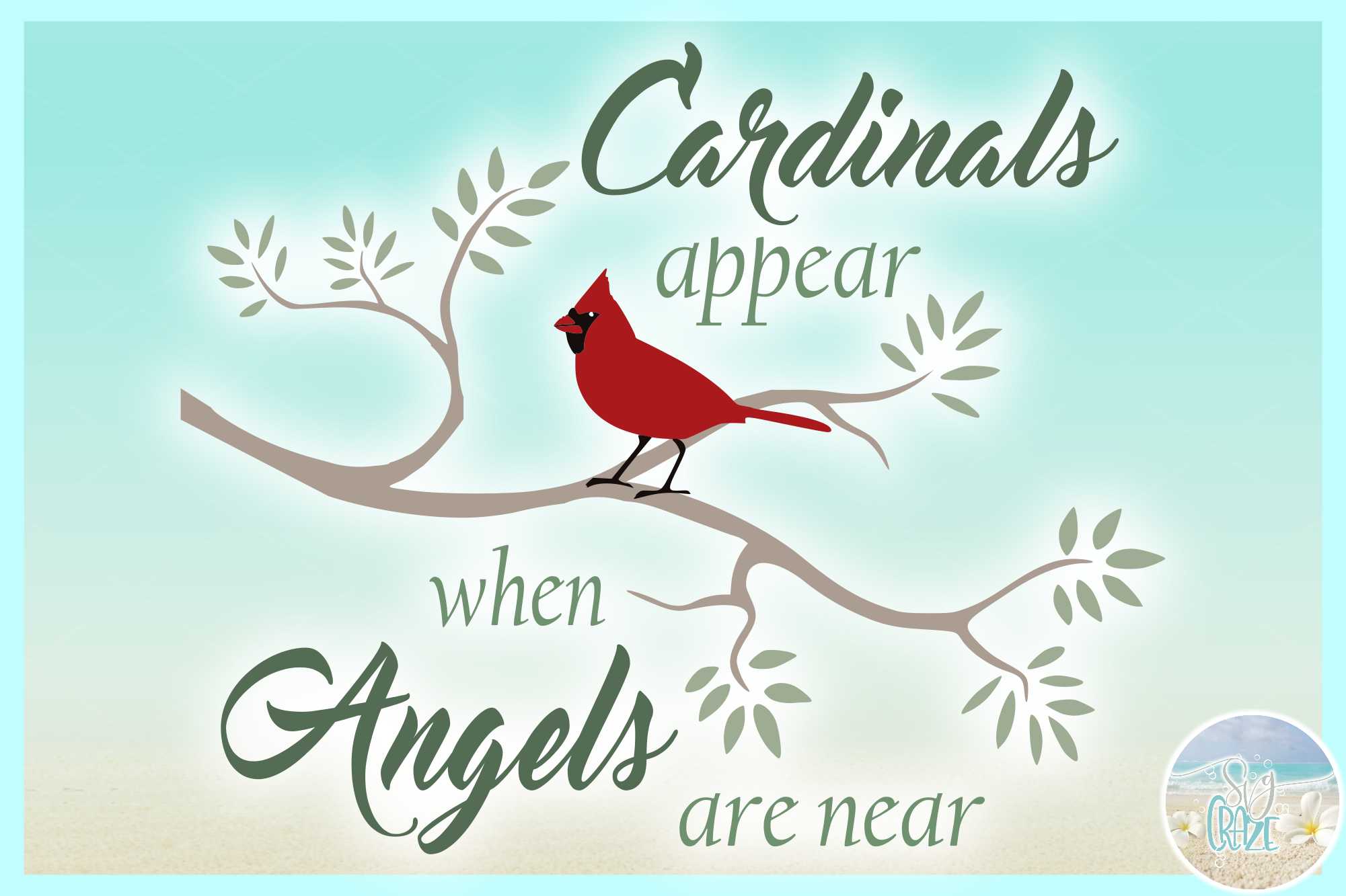 Cardinals Appear When Angels Are Near Quote SVG EPS PNG PDF