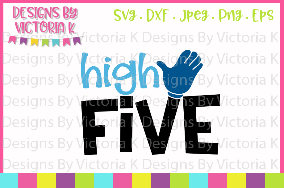 High Five, 5th Birthday, SVG, DXF, PNG (57949) | SVGs | Design Bundles