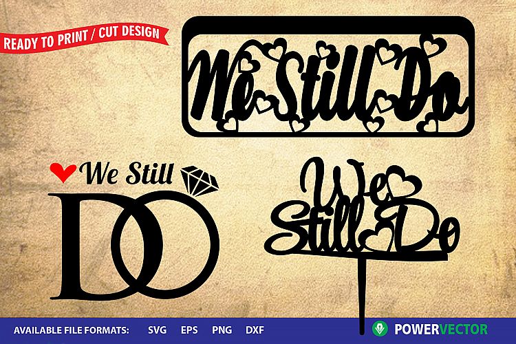 We Still Do Svg, Eps, Dxf, Png Cut Files for Crafters