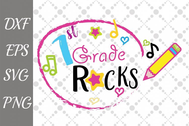 1st Grade rocks Svg, FIRST GRADE SVG, Back to School Svg (118444 ...