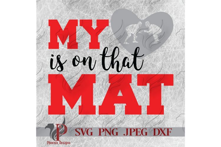 My Heart Is On That Mat, Wrestling SVG, Sports