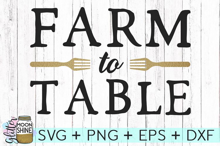 Farm To Table SVG DXF PNG EPS Cutting Files