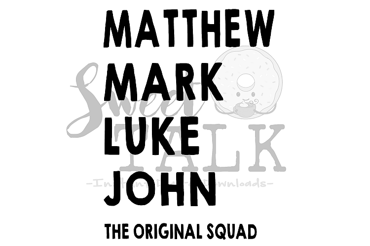 Matthew Mark Luke John The Original Squad svg-Instant digital download