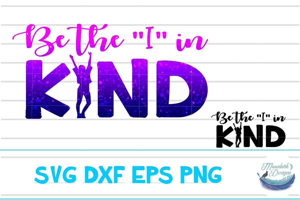 Be the I in Kind | PNG EPS DXF SVG galaxy cut file kindness