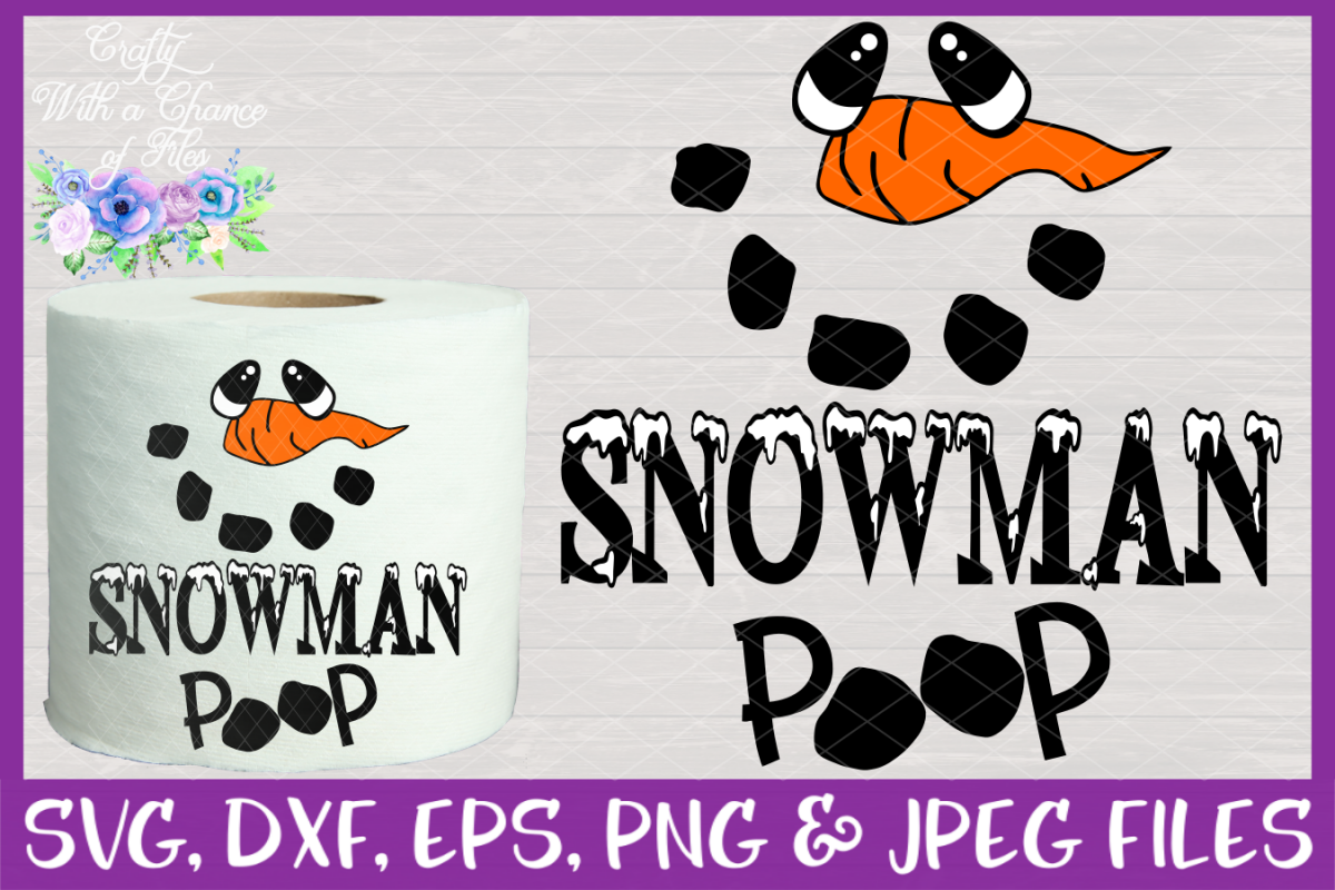 Christmas SVG | Snowman Poop SVG | Funny Toilet Paper SVG (44453 ...