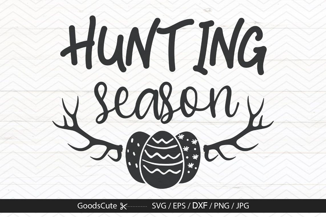 Hunting Season - SVG DXF JPG PNG EPS