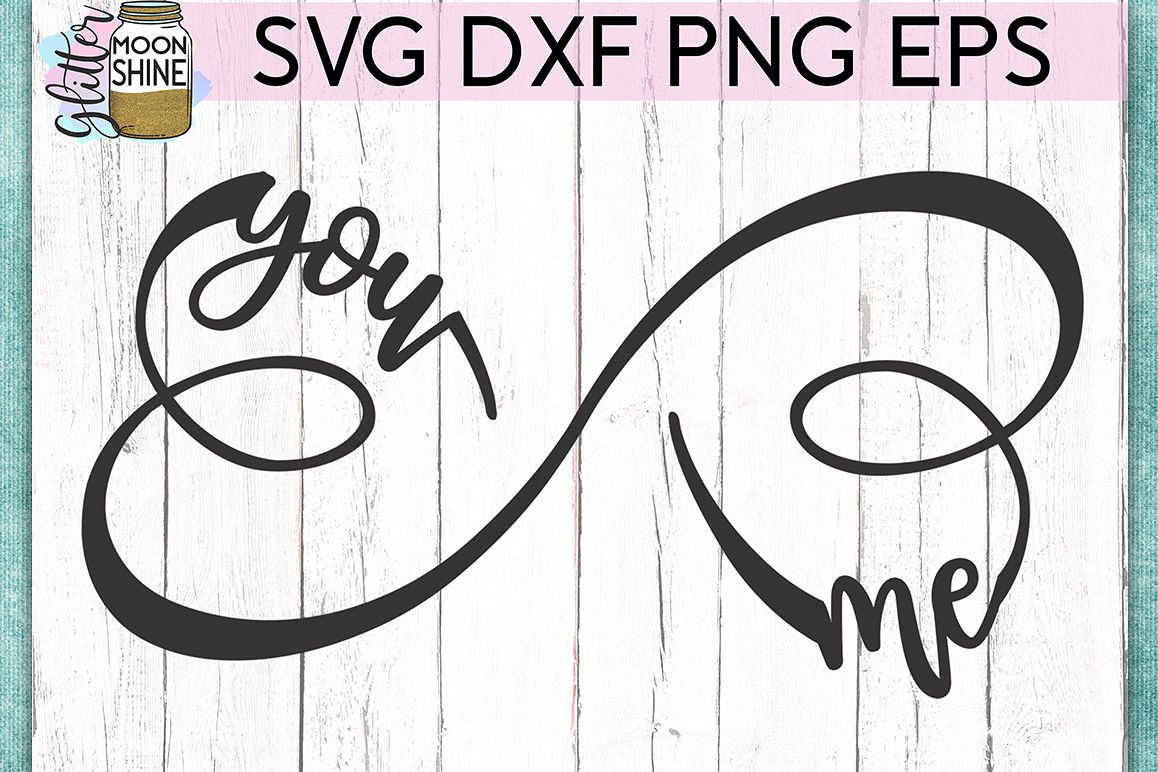You And Me Infinity SVG DXF PNG EPS Cutting Files