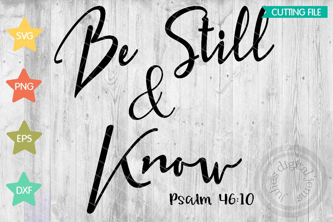Be Still and Know, Psalm 46, Bible verse svg