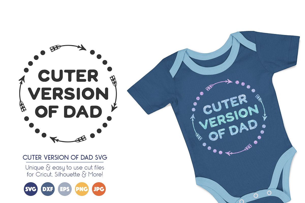 Father Svg Cut Files Cuter Version Of Dad