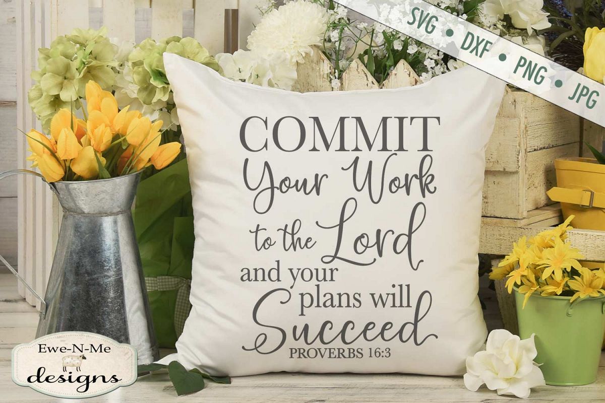 Commit Your Work To The Lord - Bible Verse Proverbs 16 - SVG