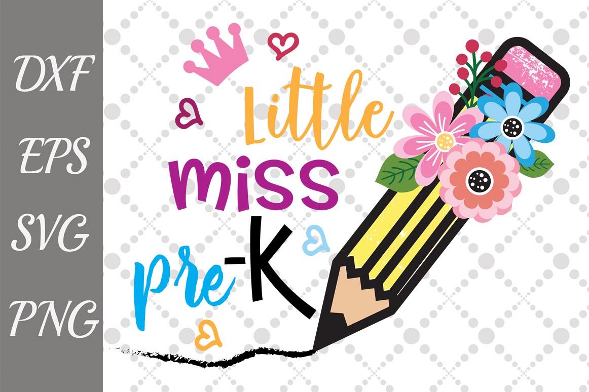 Little Miss Pre-K Svg, BACK TO SCHOOL, Cricut Svg (117531) | SVGs ...